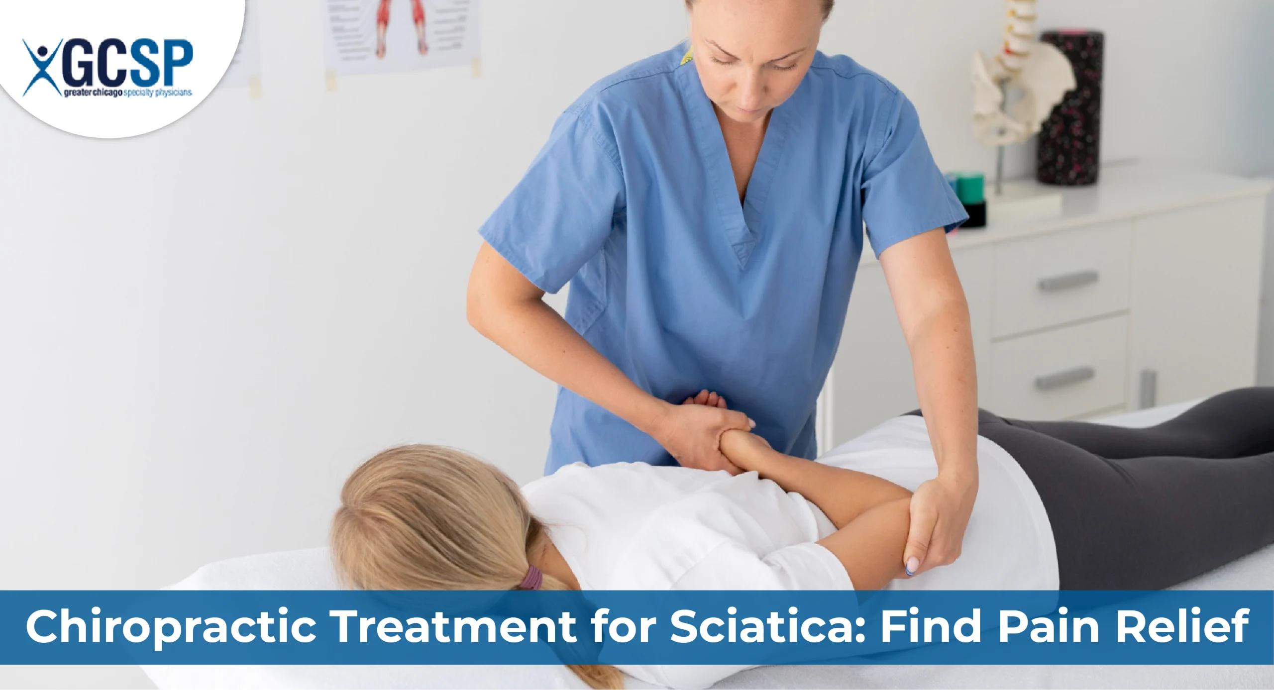 Chiropractic Treatment for Sciatica: Find Pain Relief