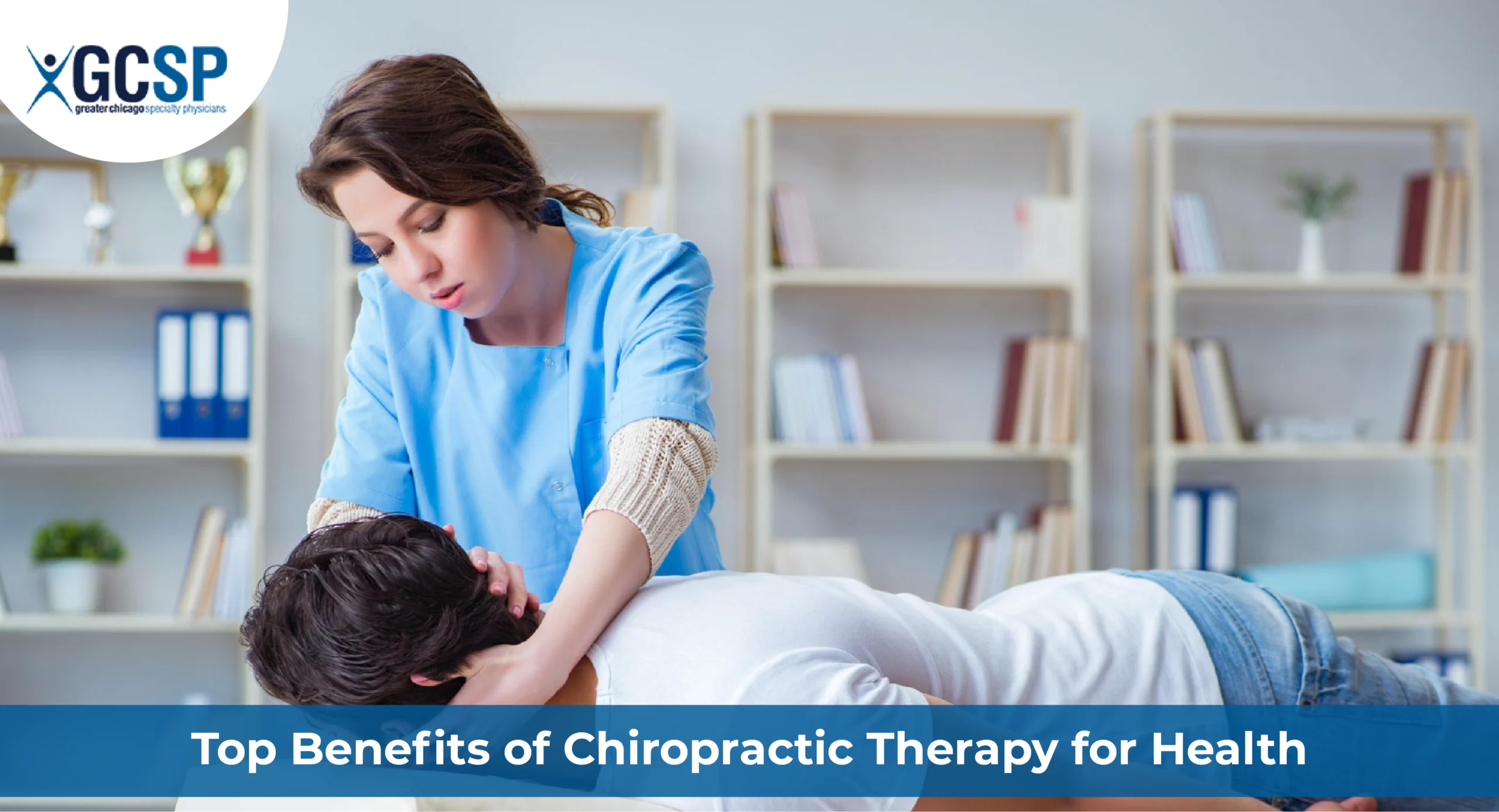 Top Benefits of Chiropractic Therapy for Health